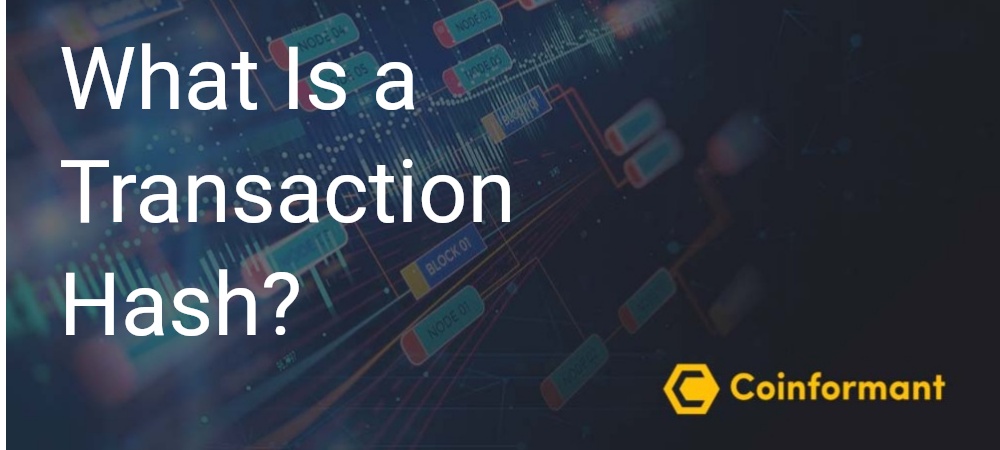 Whats A Transaction Hash? - Coinformant Australia